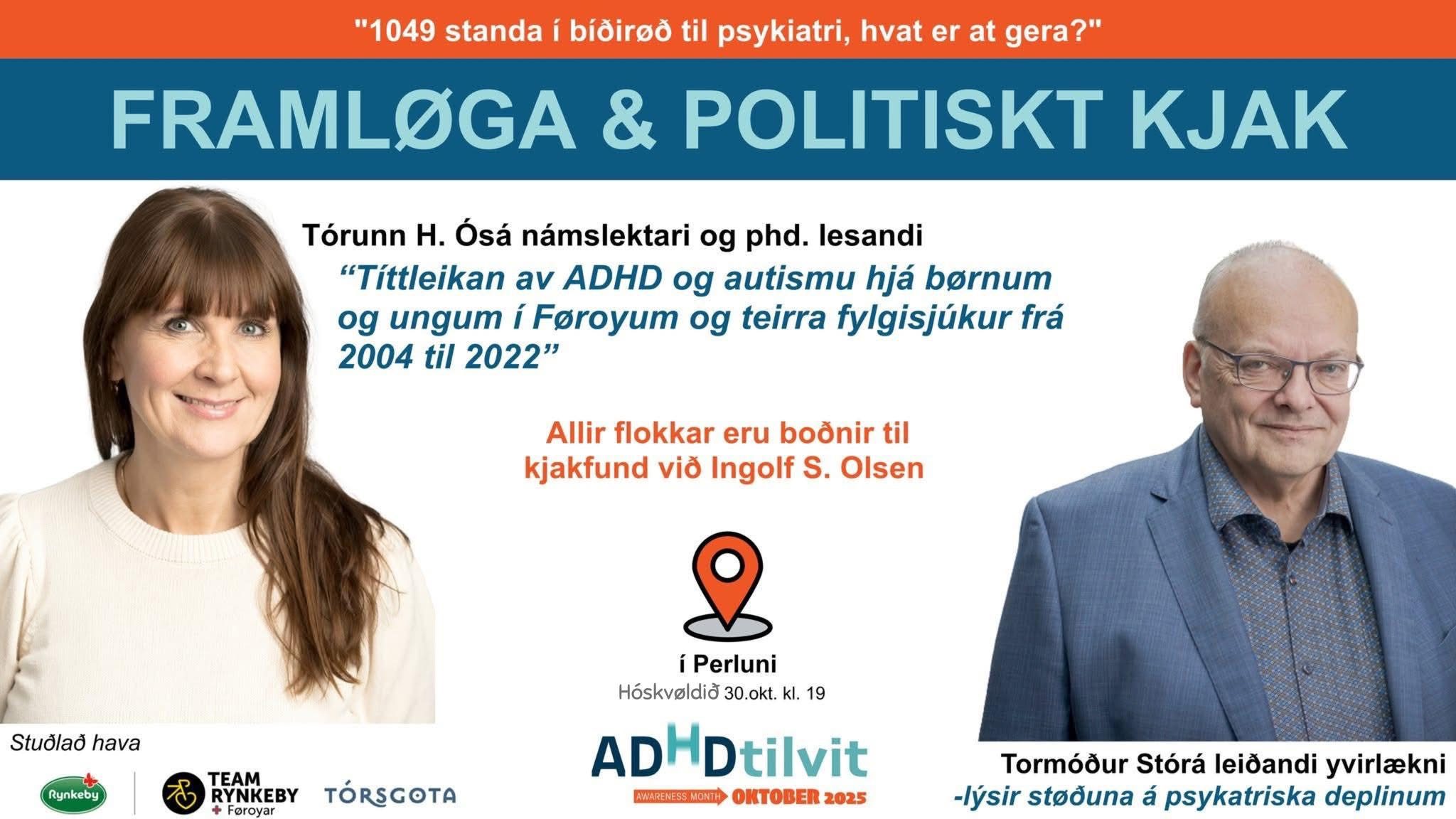ADHD felagið: Framløga og politiskt kjak í Perluni í morgin hósdagin 30 ...